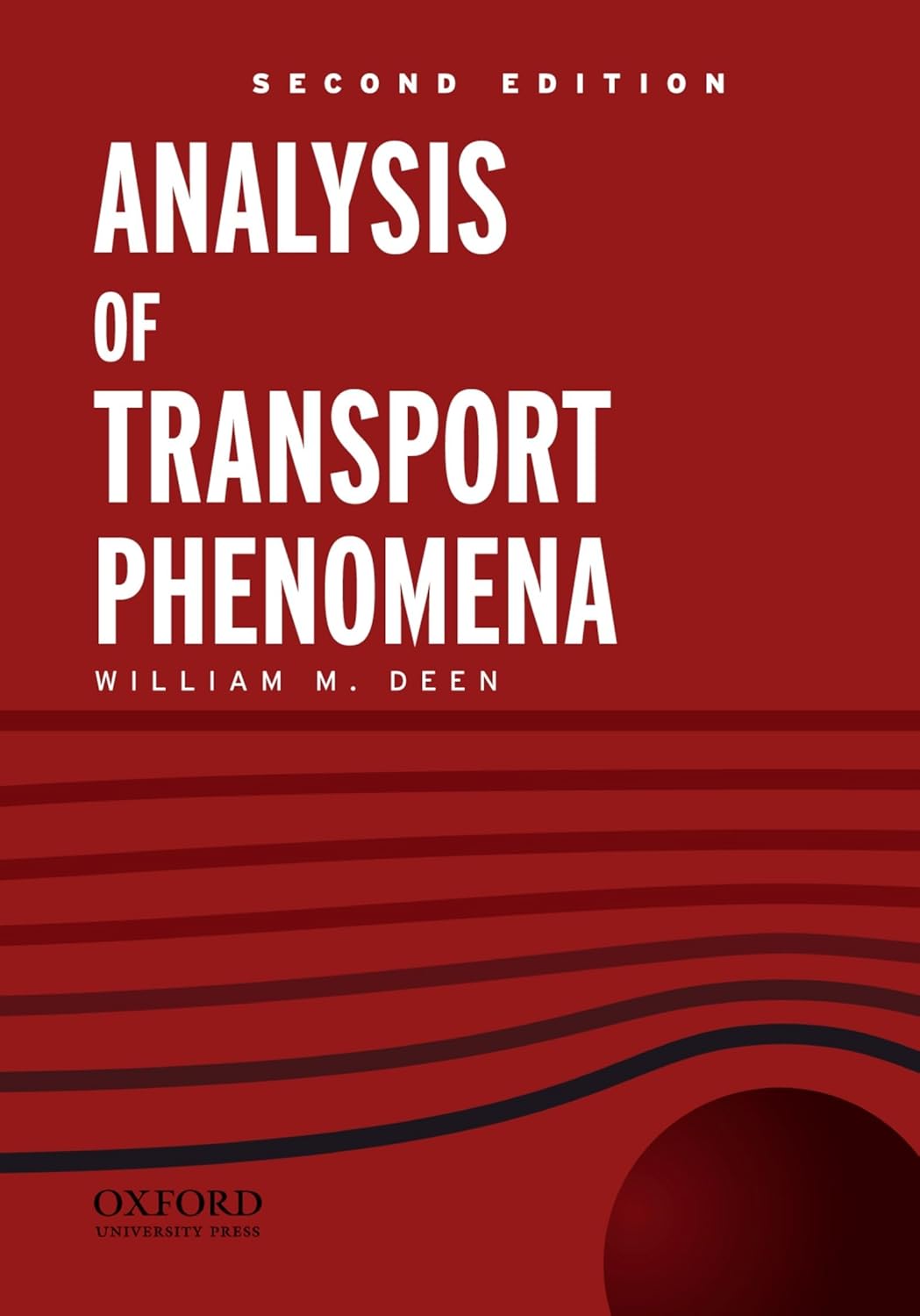 Analysis of Transport Phenomena (Topics in Chemical Engineering): Deen ...