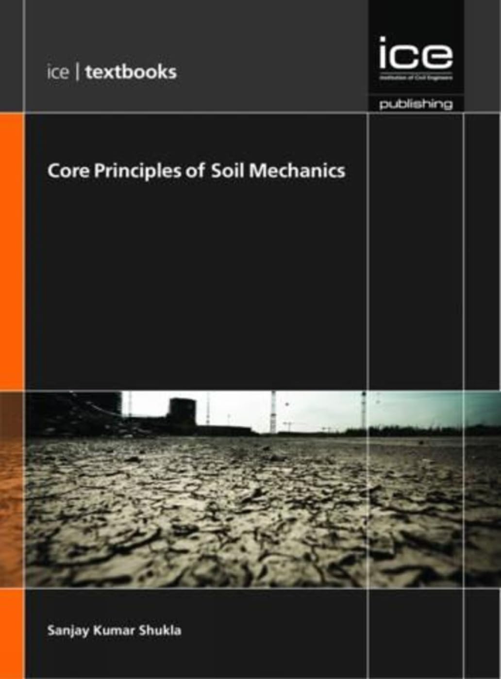 Core Principles of Soil Mechanics (ICE Textbook series): Sanjay Kumar ...