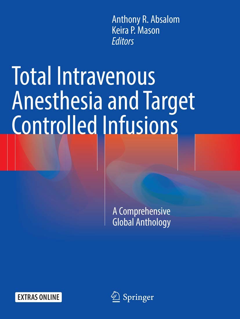 Total Intravenous Anesthesia and Target Controlled Infusions: A ...