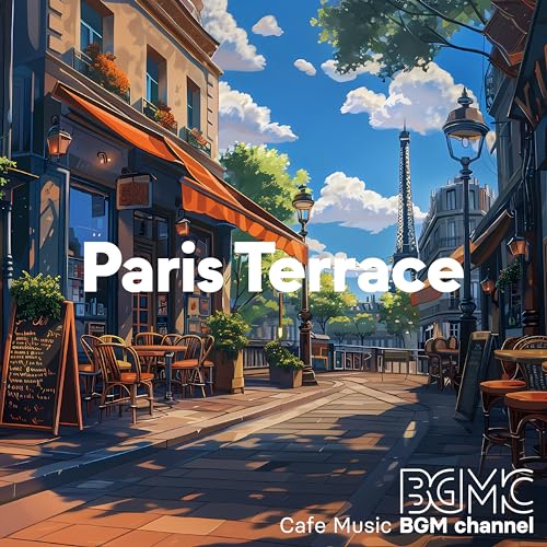 Amazon Music Unlimited - Cafe Music BGM channel 『Paris Terrace』