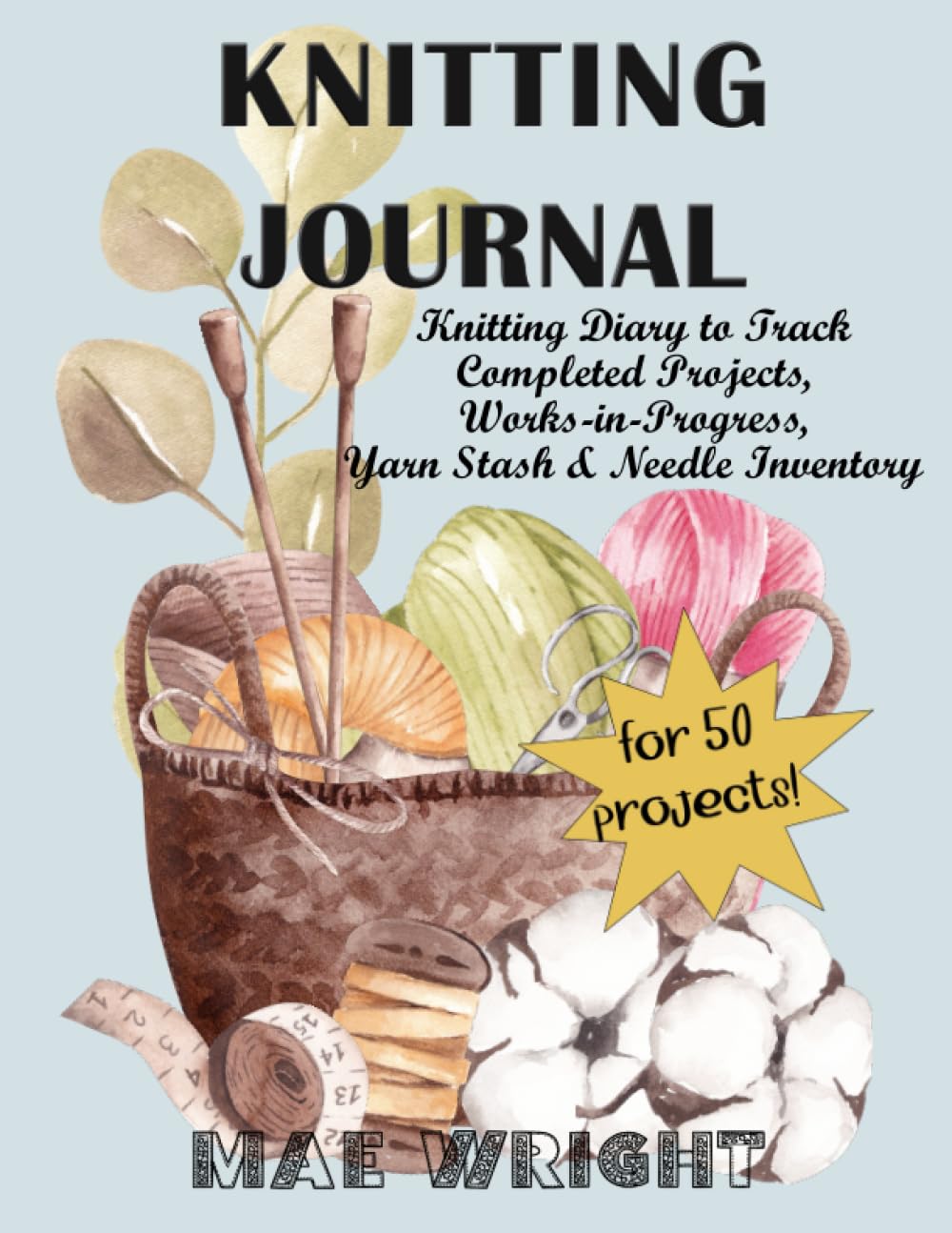 Knitting Journal for 50 projects - 8.5x11" Knitting Diary to Track ...