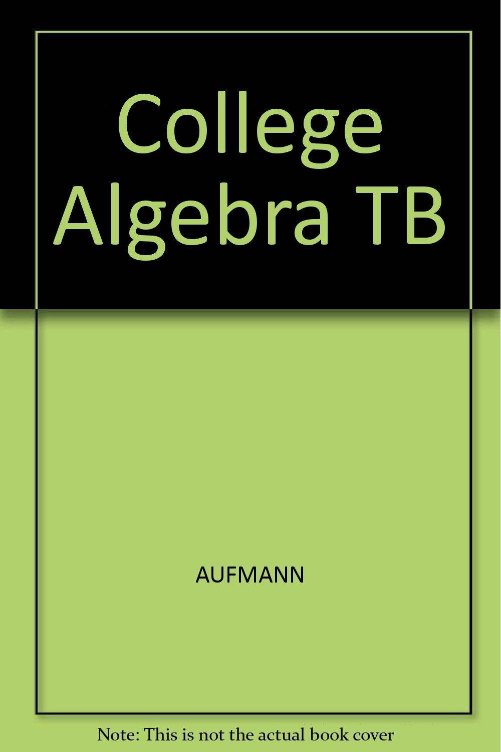 College Algebra and Trigonometry, 3/e College Algebra 3/e College ...