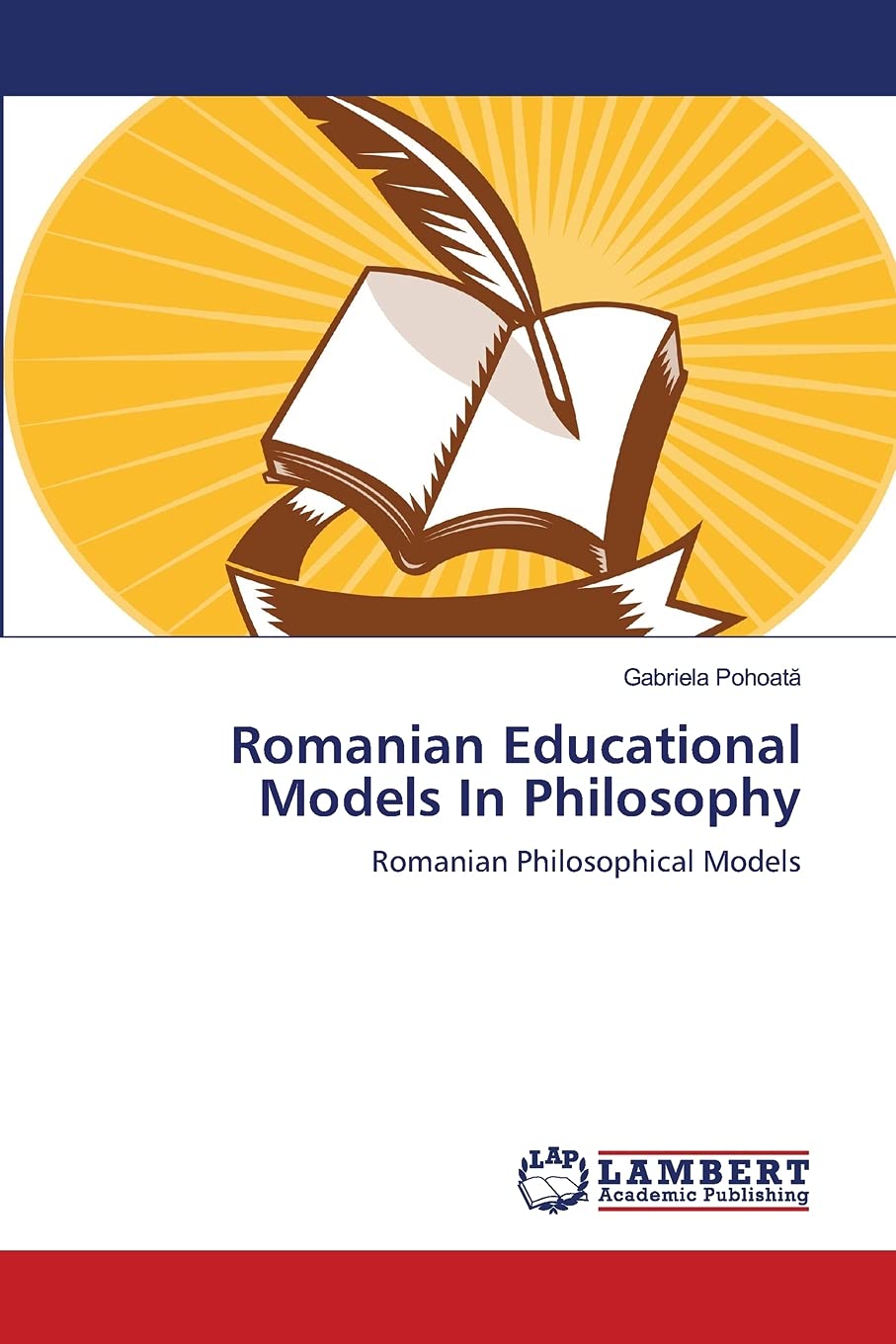 Romanian Educational Models In Philosophy: Romanian Philosophical ...