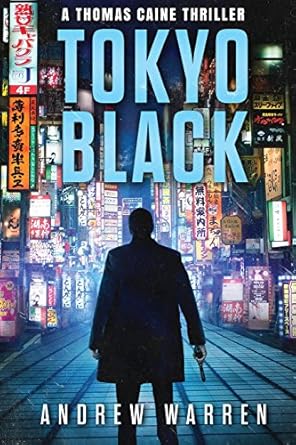 Tokyo Black (Thomas Caine Thrillers) : Warren, Andrew: Amazon.in: Books