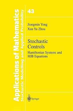 Amazon.com: Stochastic Controls: Hamiltonian Systems and HJB Equations (Stochastic Modelling and ...