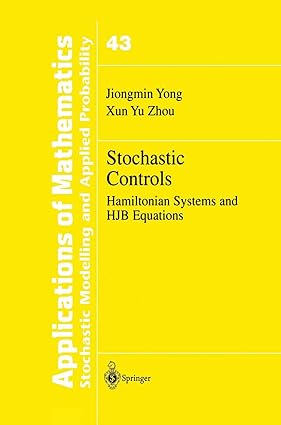 Amazon.com: Stochastic Controls: Hamiltonian Systems and HJB Equations (Stochastic Modelling and ...