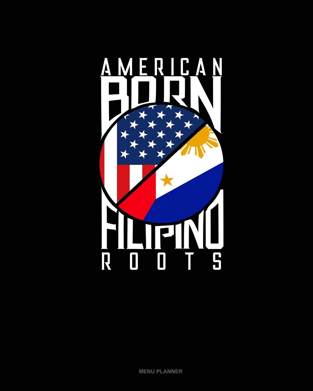 Buy American Born Filipino Roots: Menu Planner Online at desertcartINDIA