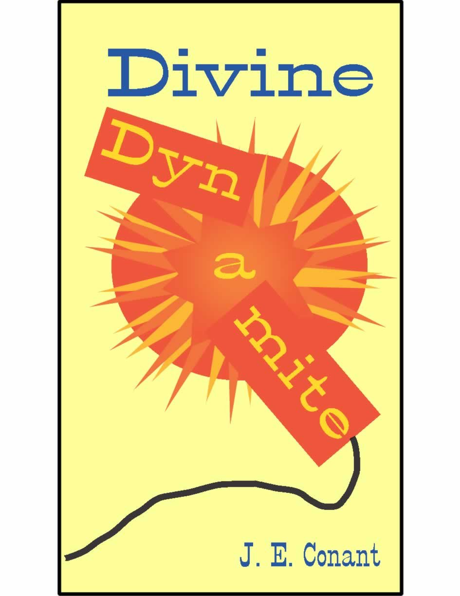 Divine Dynamite or Power from on High - Kindle edition by Conant, J.E ...