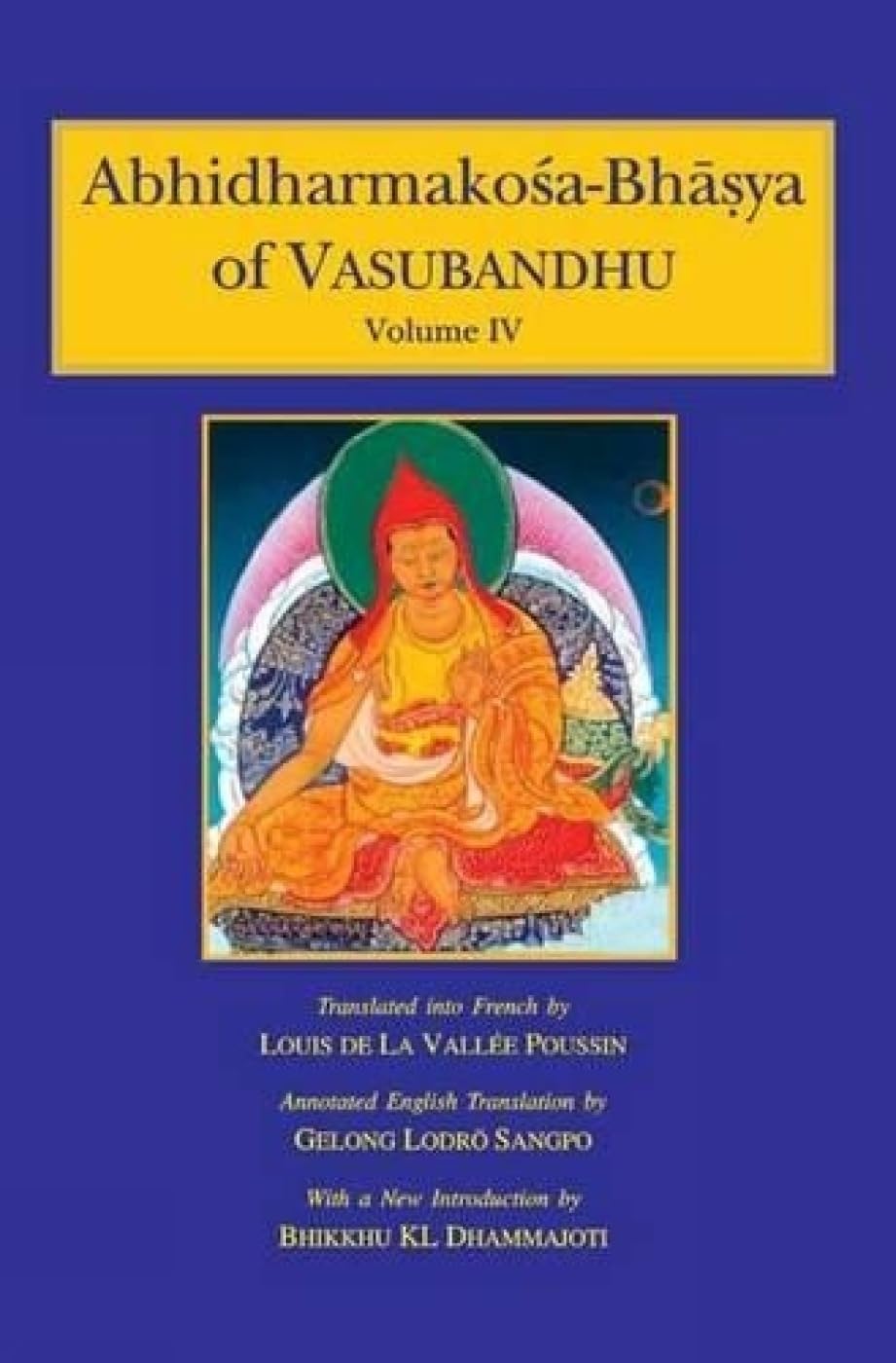 Abhidharmakosa-Bhasya of Vasubandhu: The Treasury of the Abhidharma and ...