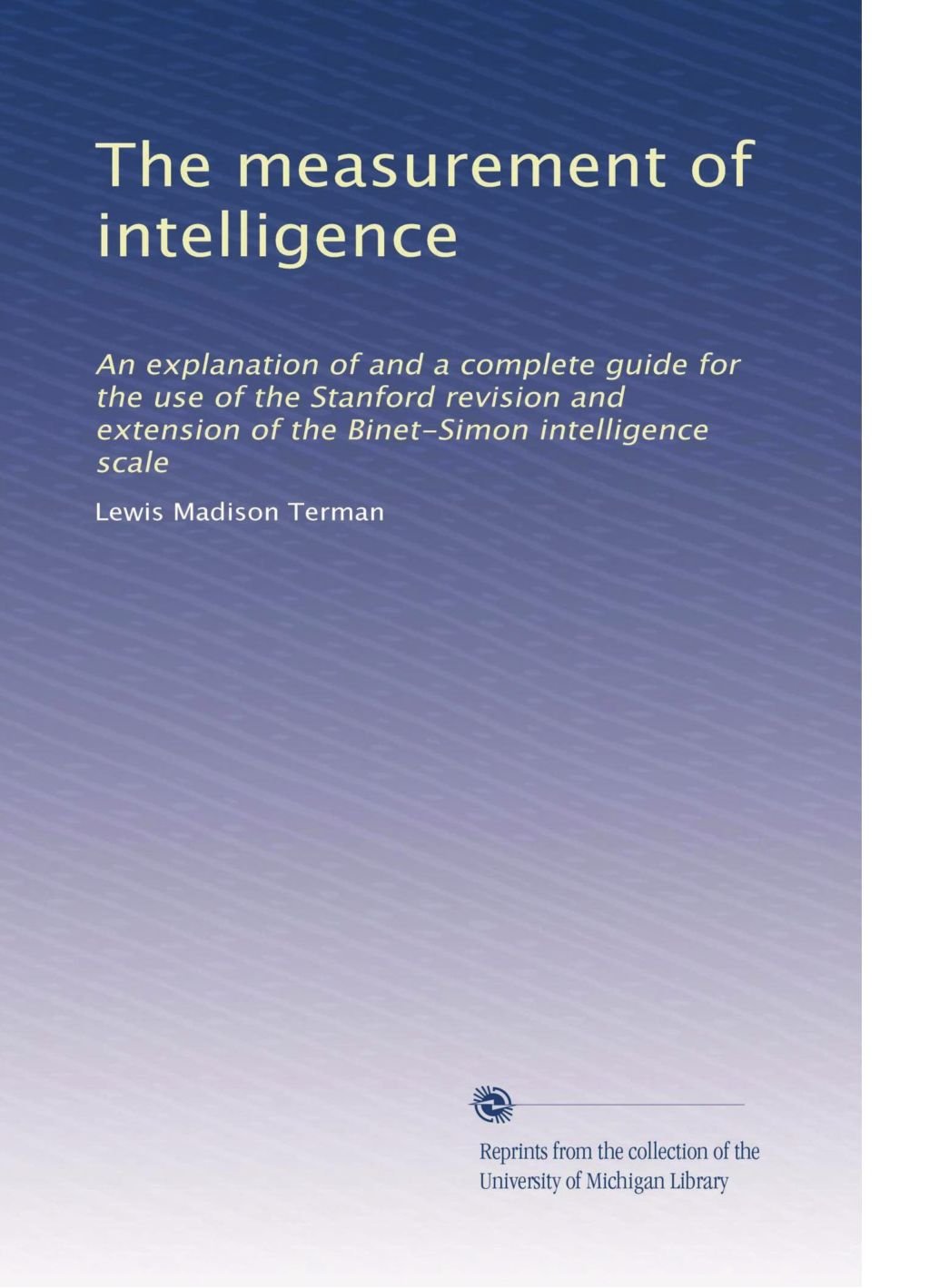 The measurement of intelligence: An explanation of and a complete guide ...