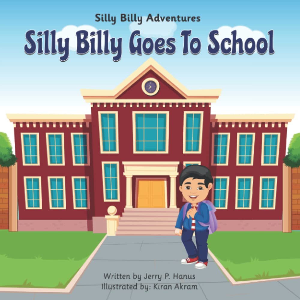 Silly Billy Adventures - Silly Billy Goes To School: Children’s picture ...