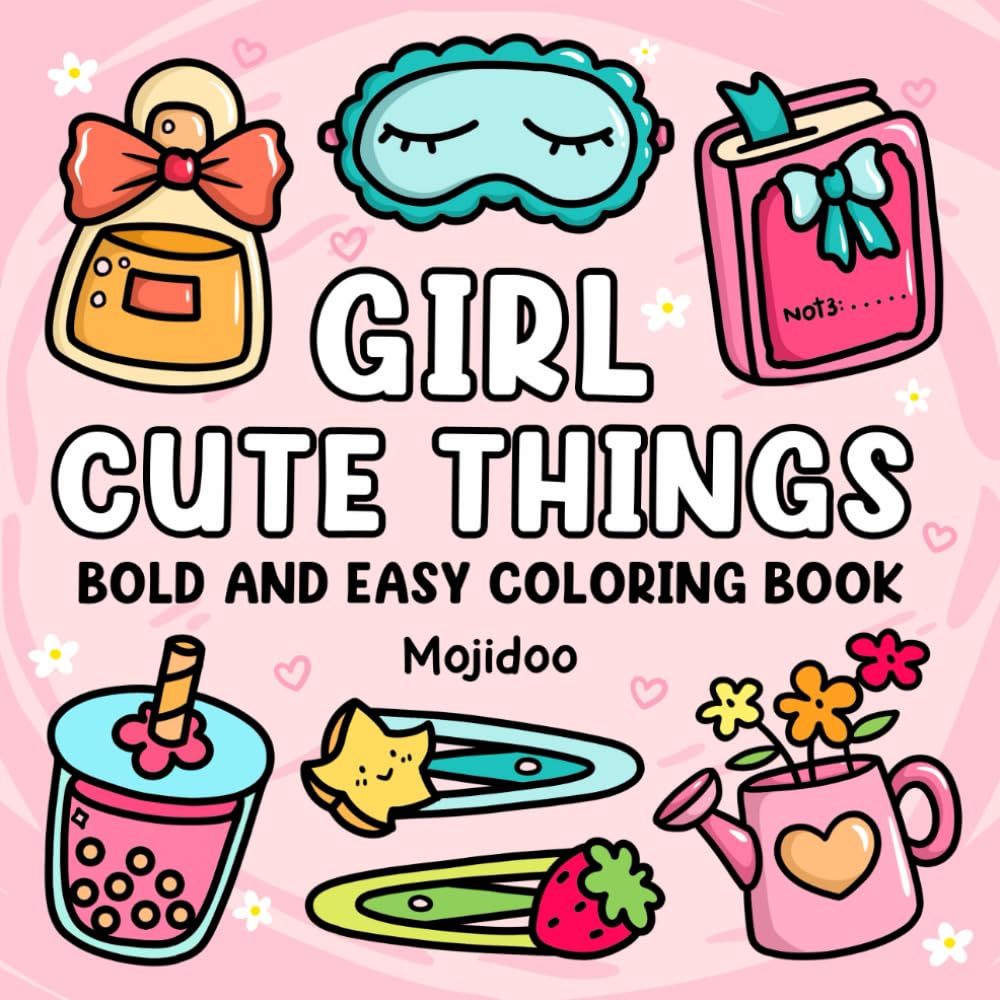 Amazon.com: Girl Cute Things Bold and Easy Coloring Book: Cozy ...
