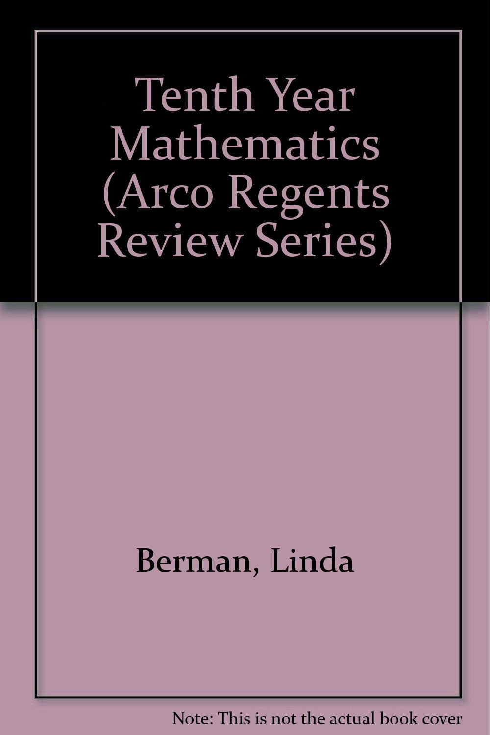 Tenth Year Mathematics: Berman, Linda: 9780668057028: Mathematics ...