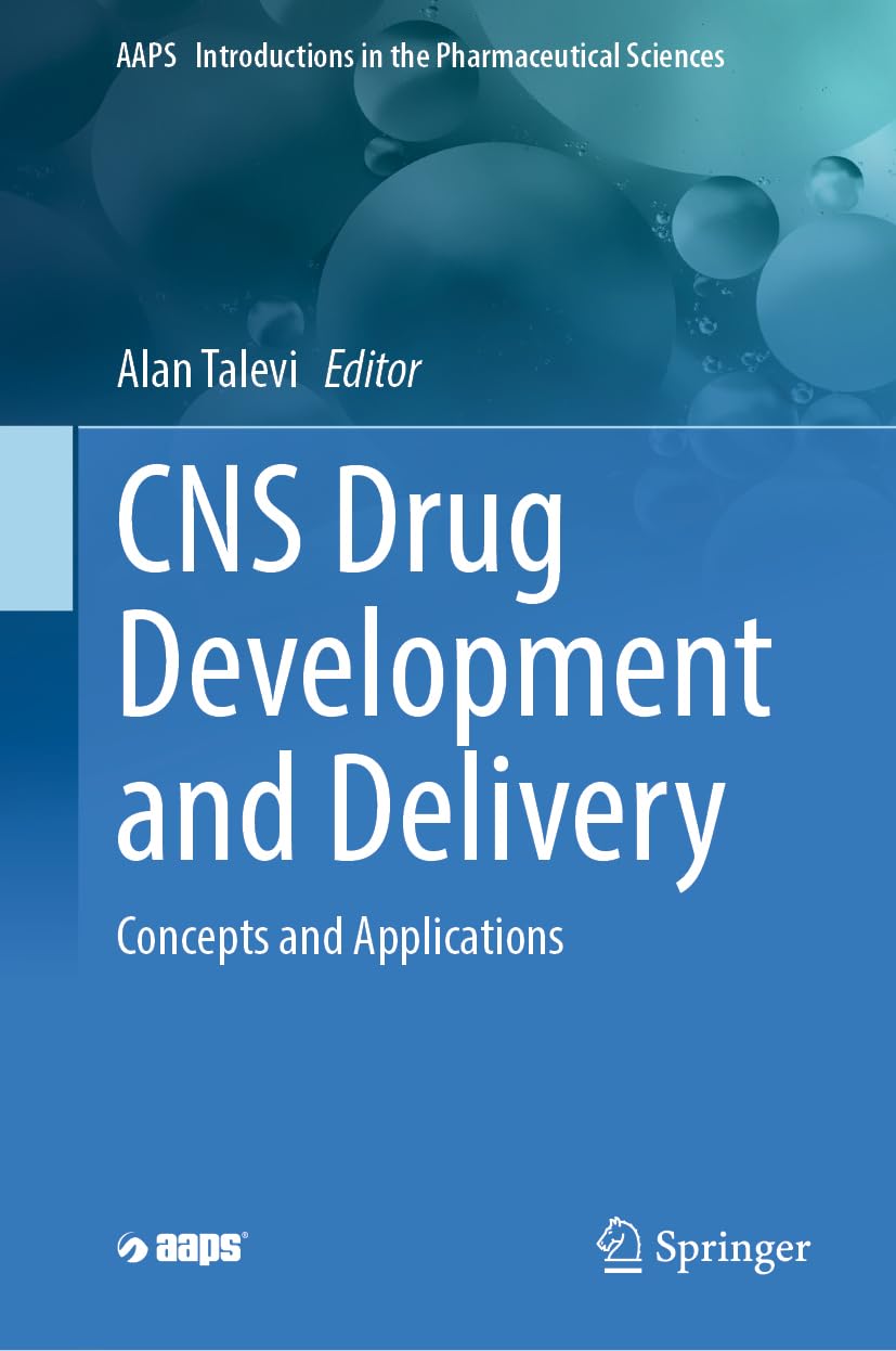 CNS Drug Development and Delivery: Concepts and Applications (AAPS ...