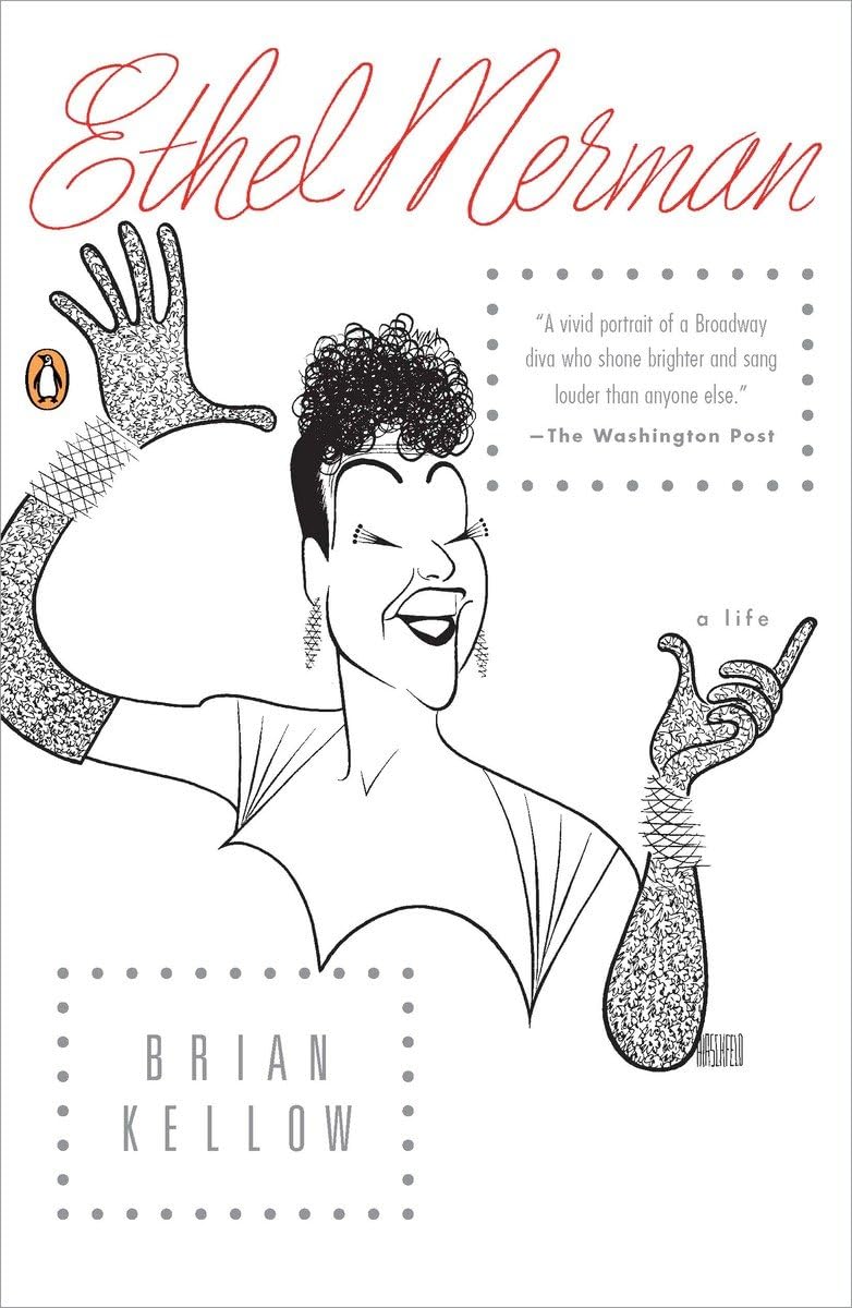 Ethel Merman: A Life: Amazon.co.uk: Kellow, Brian: 9780143114208: Books