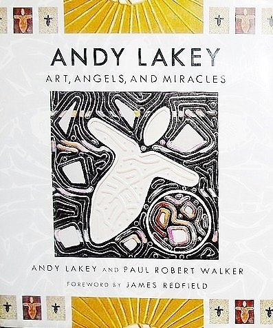 Andy Lakey: Art, Angels, and Miracles: Andy Lakey, Paul Robert Walker ...