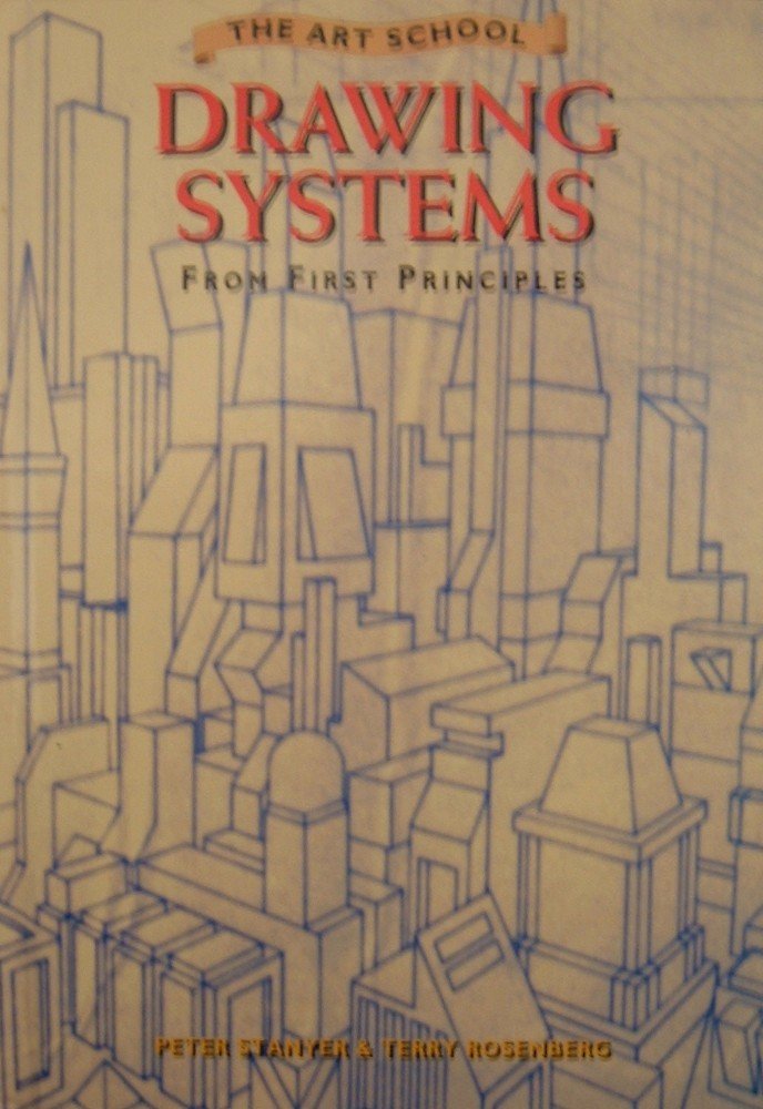 Drawing Systems from First Principles (Art School): Stanyer, Peter ...