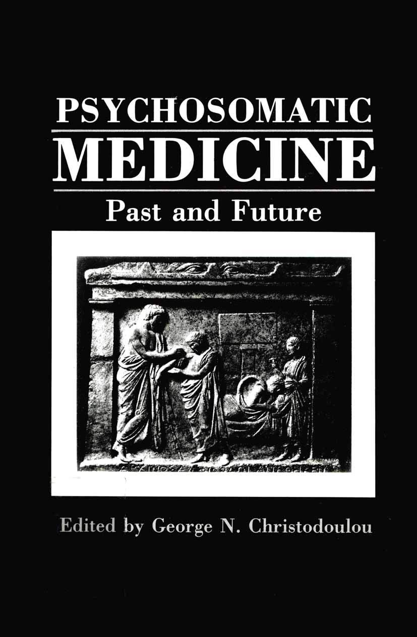 Psychosomatic Medicine: Past and Future: 9780306427800: Medicine ...