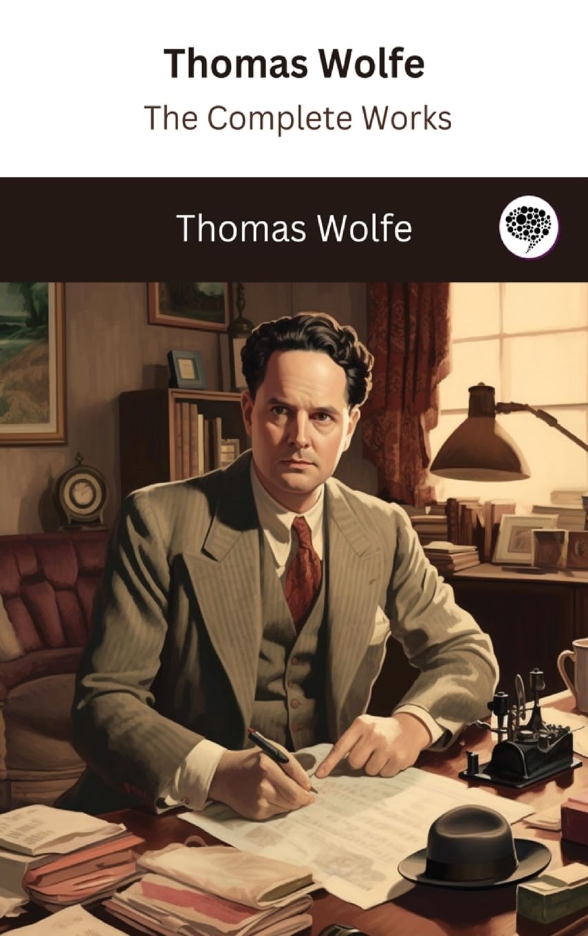 Thomas Wolfe: The Complete Works: Amazon.co.uk: Wolfe, Thomas ...