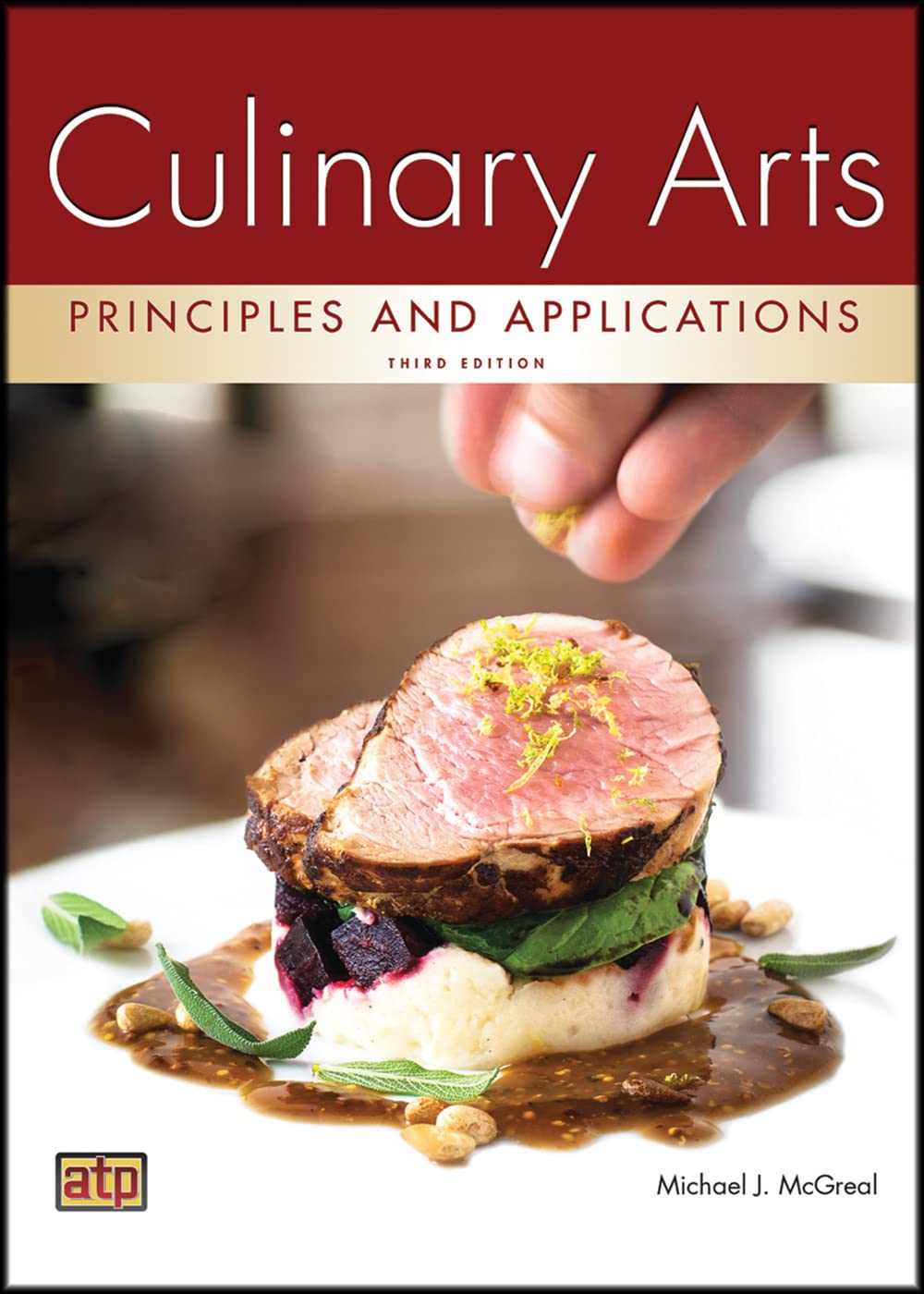 Culinary Arts Principles and Applications: McGreal, Michael J ...