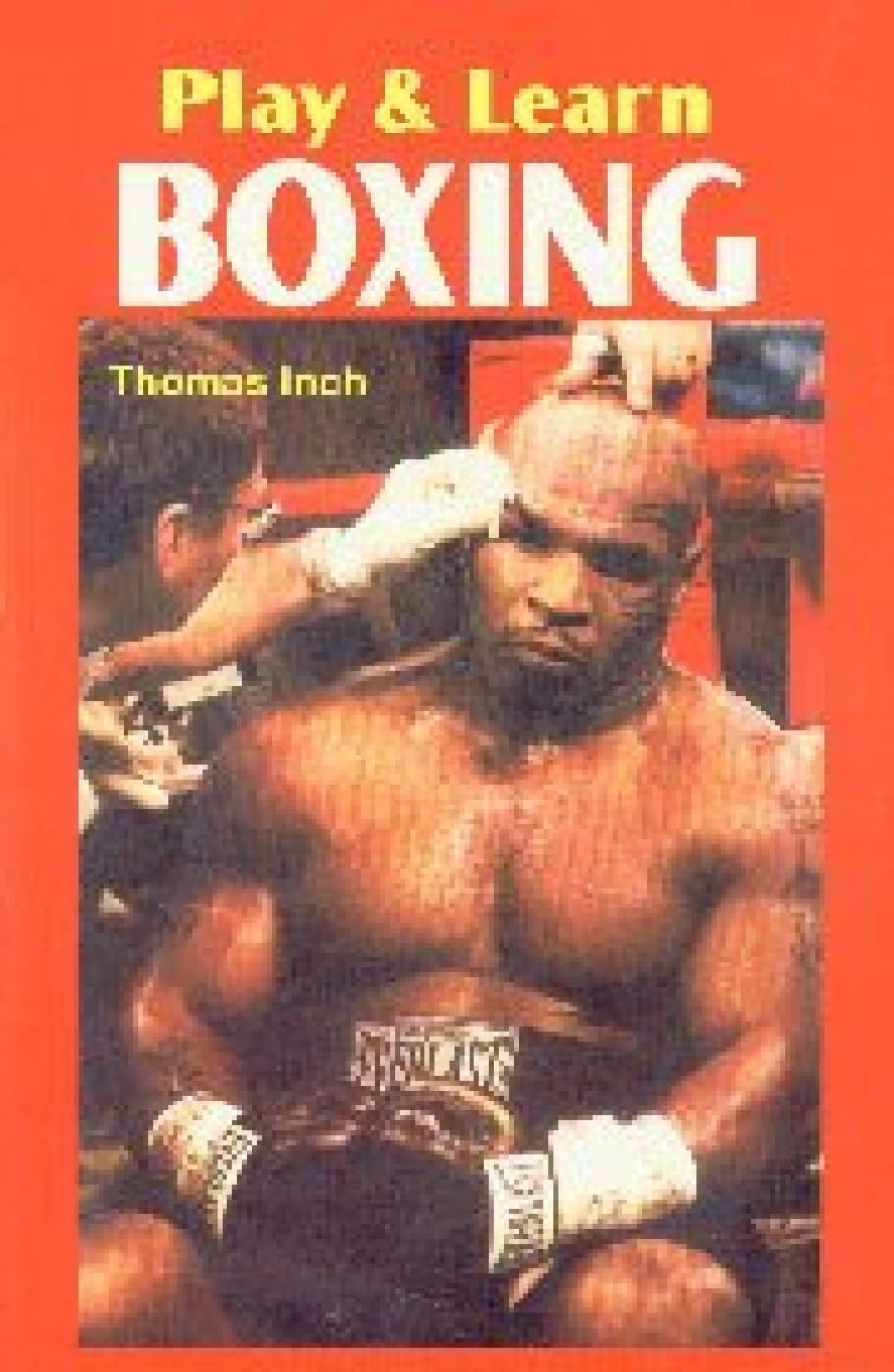 Play & Learn Boxing : Inch, Thomas: Amazon.co.uk: Books