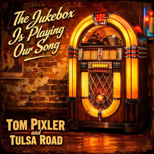 Amazon Music UnlimitedでTom Pixler & Tulsa RoadのThe Jukebox Is Playing ...