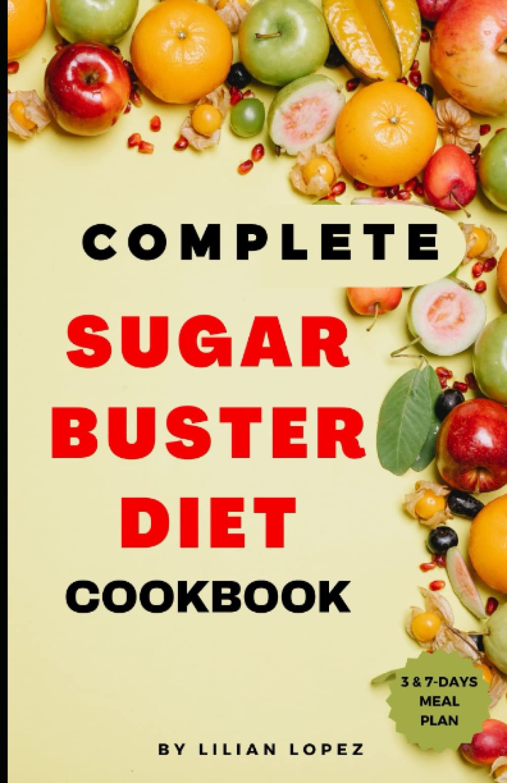 Complete Sugar Buster Diet Cookbook: A Complete Guide with Easy and ...