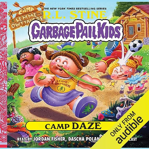 Camp Daze: The Garbage Pail Kids Series, Book 3 (Audio Download): R. L ...