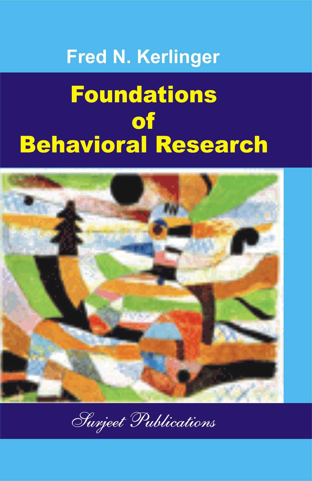 FOUNDATIONS OF BEHAVIOURAL RESEARCH : FRED N. KERLINGER.: Amazon.in: Books