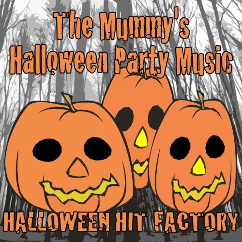 Amazon.com: The Mummy's Halloween Party Music : Halloween Hit Factory ...