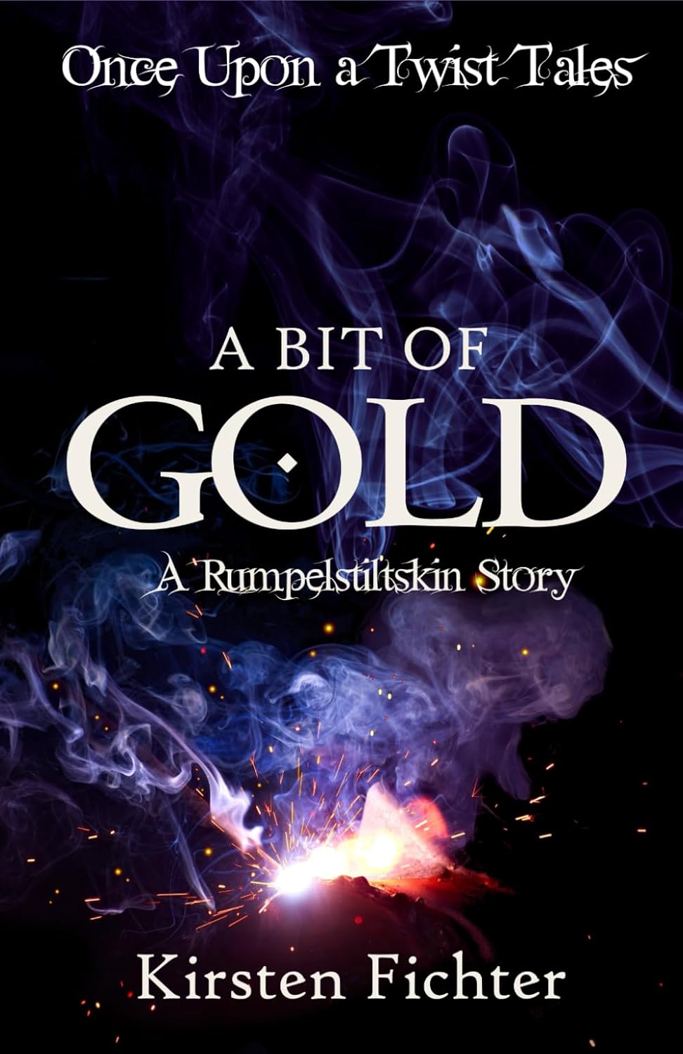 A Bit of Gold: A Rumpelstiltskin Story (Once Upon a Twist Tales ...