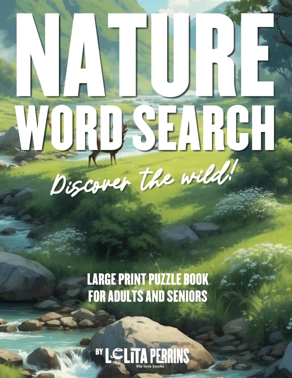 Nature Word Search: Discover the Wild - Explore 100 Large Print Puzzles ...