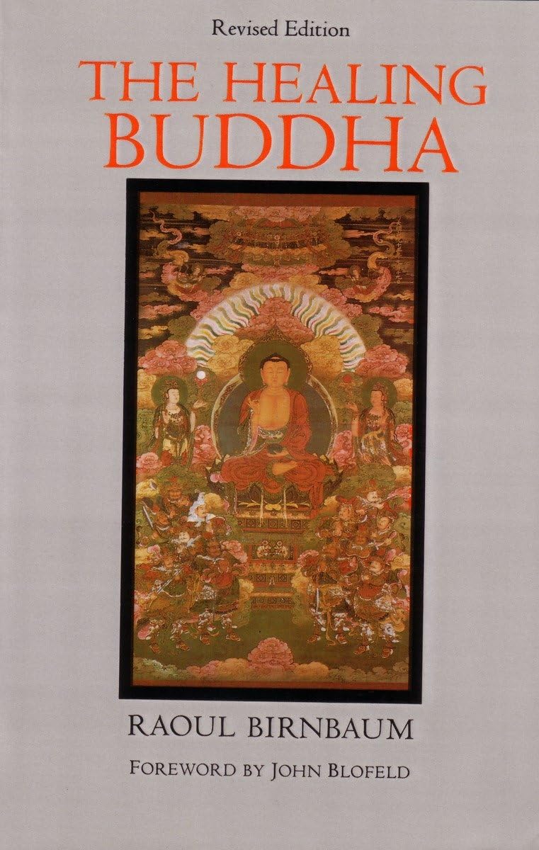 The Healing Buddha: Revised Edition: Birnbaum, Raoul: 9781570626128 ...