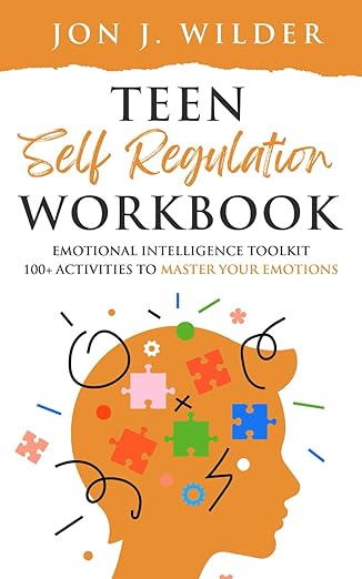 Amazon.com: Teen Self Regulation Workbook: Emotional Intelligence ...