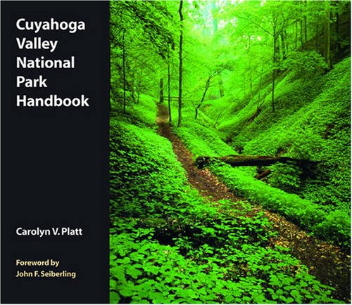 Cuyahoga Valley National Park Handbook: Revised and Updated: Platt ...