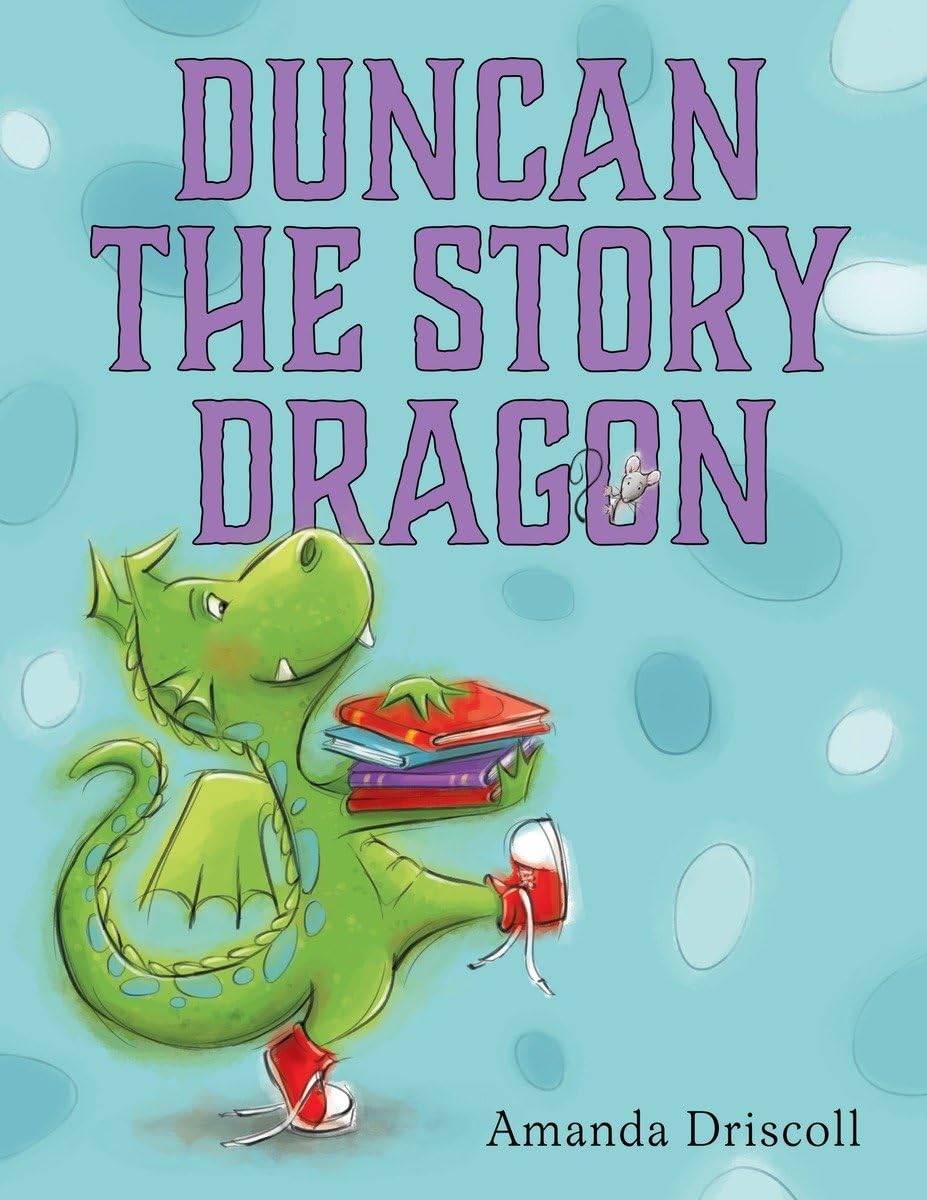 Duncan the Story Dragon: Driscoll, Amanda: 9780385755078: Amazon.com: Books