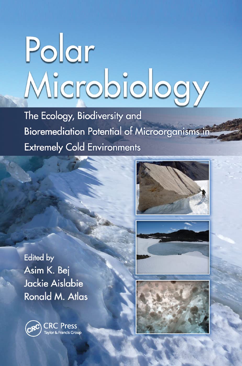 Polar Microbiology: The Ecology, Biodiversity and Bioremediation ...