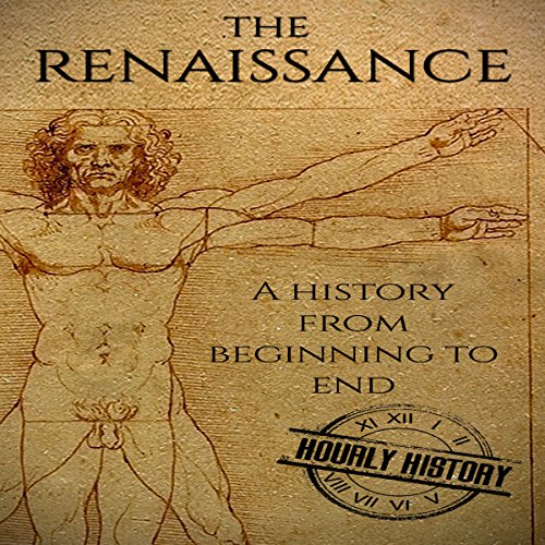 The Renaissance: A History From Beginning to End (Audible Audio Edition ...