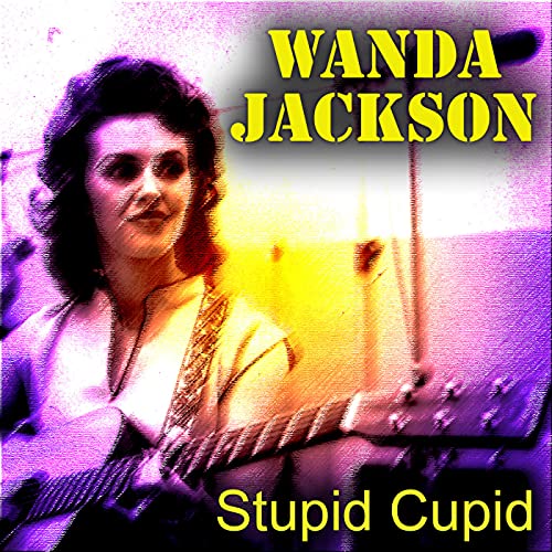 Écouter Stupid Cupid de Wanda Jackson sur Amazon Music Unlimited
