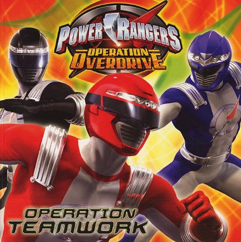 Power Rangers Operation Overdrive: Operation Teamwork: Dalmatian Press ...