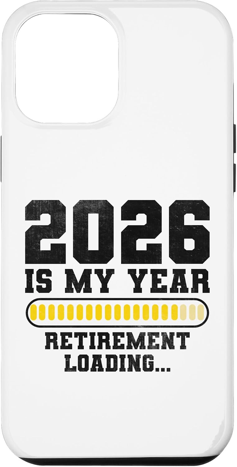 Retirement 2026 Is My Year - Countdown to 2026 Retirement Case for ...