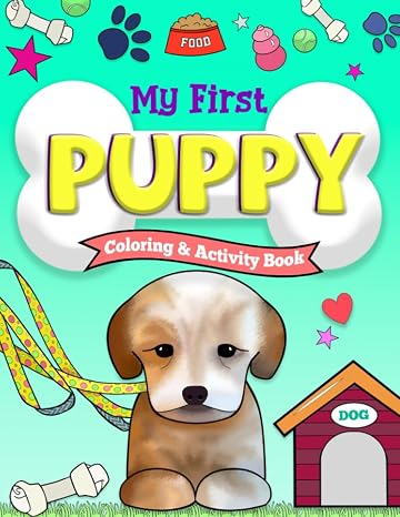 My First Puppy Coloring and Activity Book: Fun Way for Little Dog ...