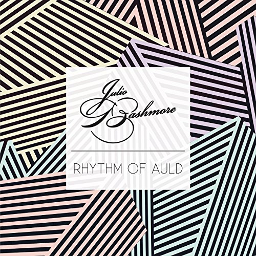 Rhythm of Auld by Julio Bashmore on Amazon Music - Amazon.co.uk