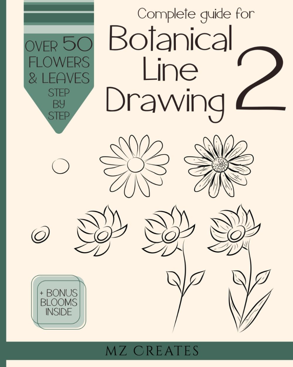 Complete Guide for Botanical Line Drawing 2: A Step-By-Step Guide How ...