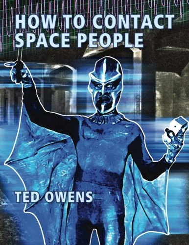Amazon.com: How To Contact Space People: 9781518800337: Owens, Ted ...