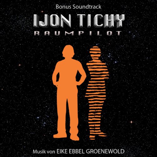 Play Ijon Tichy: Raumpilot - Bonus Soundtrack by Eike Ebbel Groenewold ...
