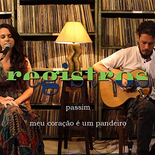 Play Registros: Meu Coração É um Pandeiro by Passim on Amazon Music
