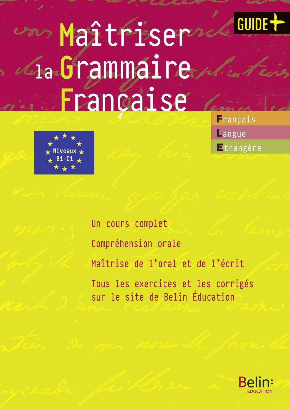 Maîtriser la Grammaire française: Grammaire pour étudiants de FLE/FLS ...