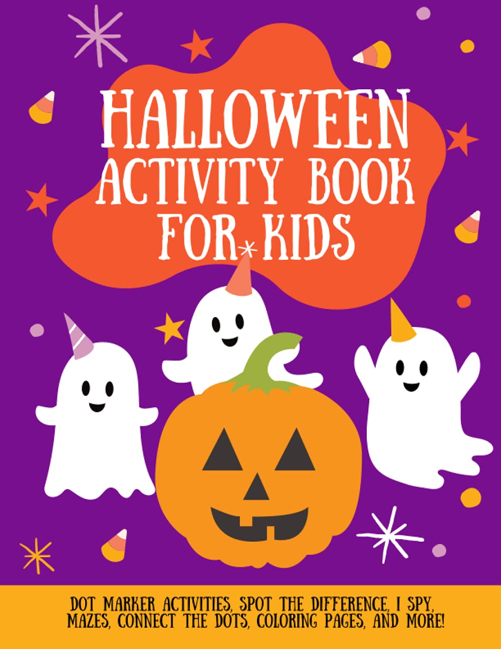 Halloween Activity Book For Kids: A Fun Halloween Coloring, I Spy, Do A ...