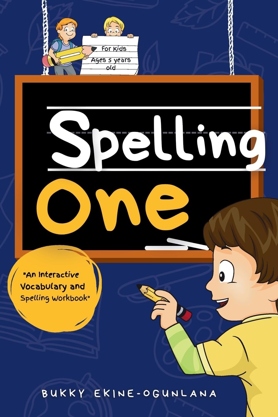 Spelling One: An Interactive Vocabulary and Spelling Workbook for 5 ...
